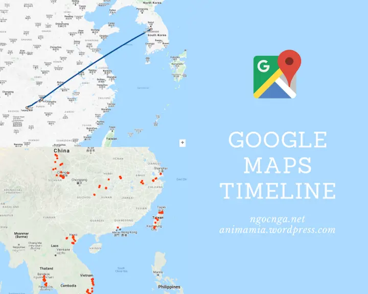 Google Maps Timeline - NgocNga.net
